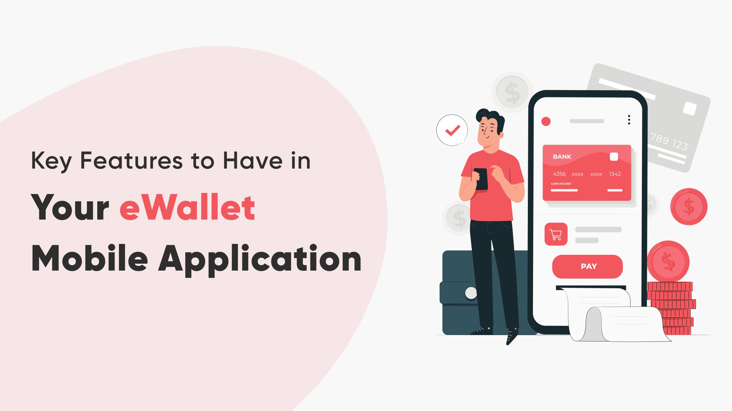 Key Features to Have in Your eWallet Mobile Application