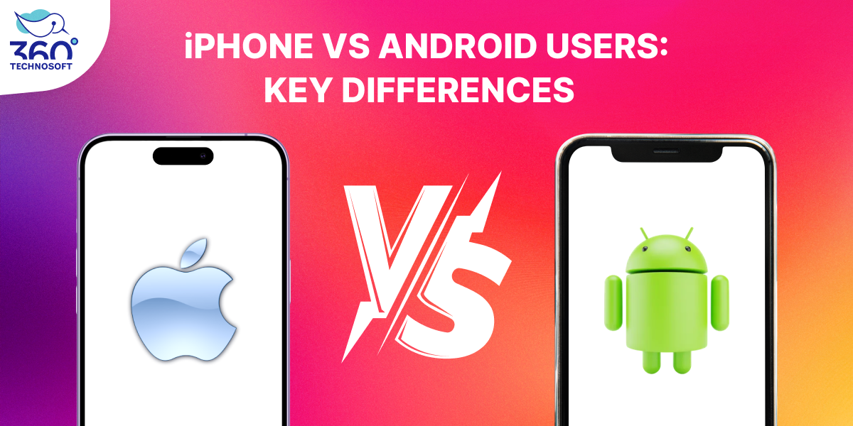 iPhone vs. Android: Exploring User Contrasts